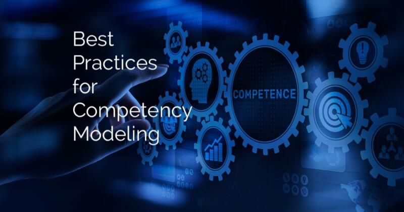 The Best of Best Practices for Competency Modeling